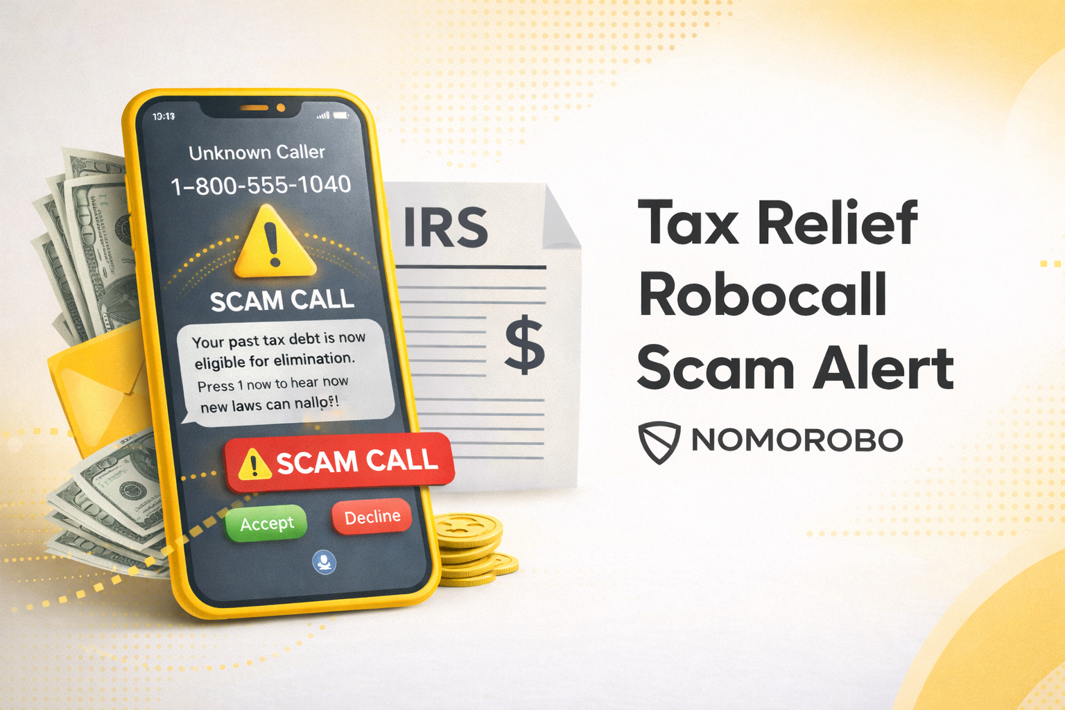 Tax Relief Robocall Scam Alert | Fake IRS Debt Elimination Calls